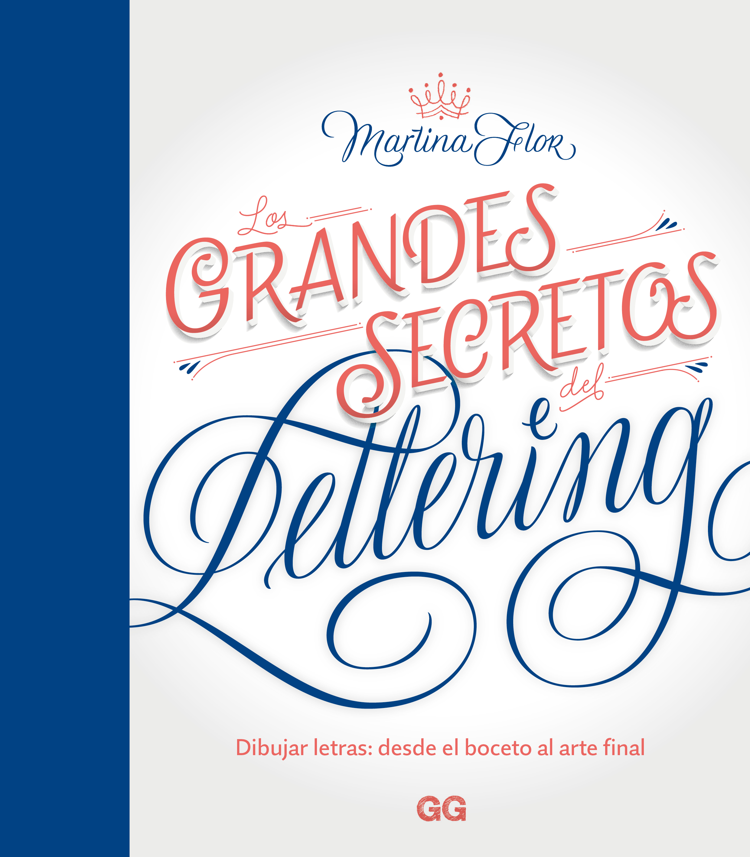 Los grandes secretos del lettering. Dibujar letras desde el boceto al ...