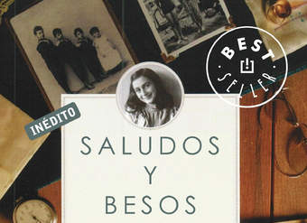 Saludos y besos. La extraordinaria historia de la familia de Ana Frank ...