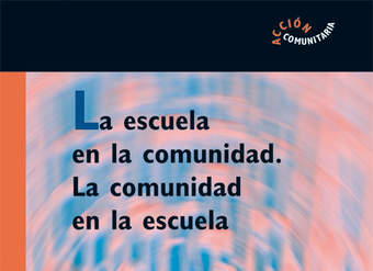 La escuela en la comunidad. La comunidad en la escuela - Aprendo en ...